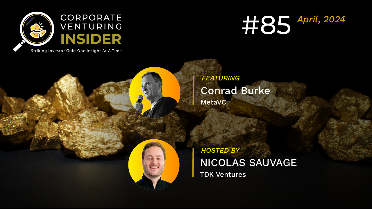 Episode 85 | Conrad Burke | Corporate Venturing Insider